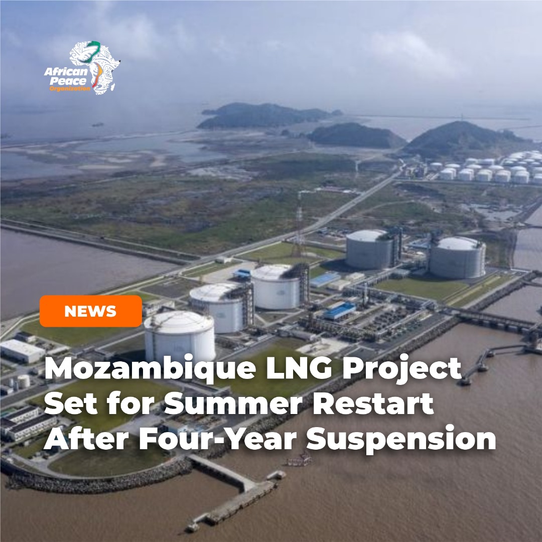 Mozambique LNG Project Set for Summer Restart After Four-Year Suspension – African Peace Magazine